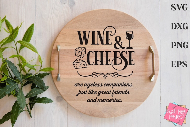 Wine and Cheese Board Svg, Chopping Board Sayings, Cutting Board Quote ...