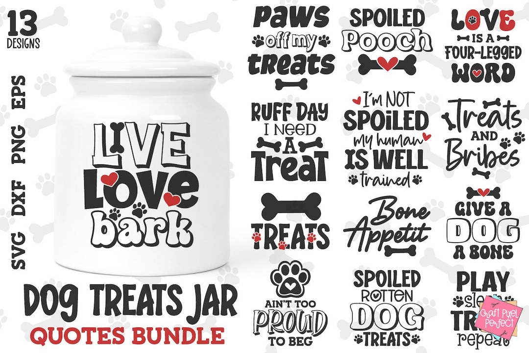 Dog Treat Jar Svg Bundle, Treats Container Svg, Funny Dog Quotes, Dog ...