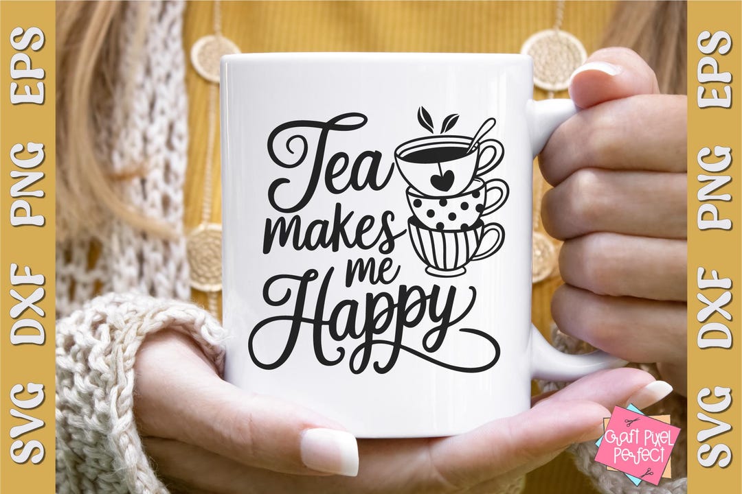 Tea Lover Svg File, Tea Quotes Svg, Hot Tea Mug Design, Cute Stacked ...