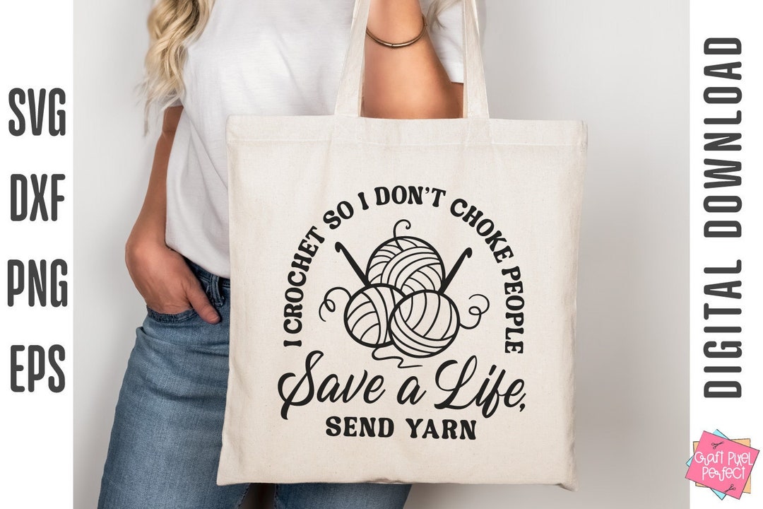 Funny Crochet Svg, Yarn Svg, Crocheting Svg, Knitting Quote Svg, Wool ...