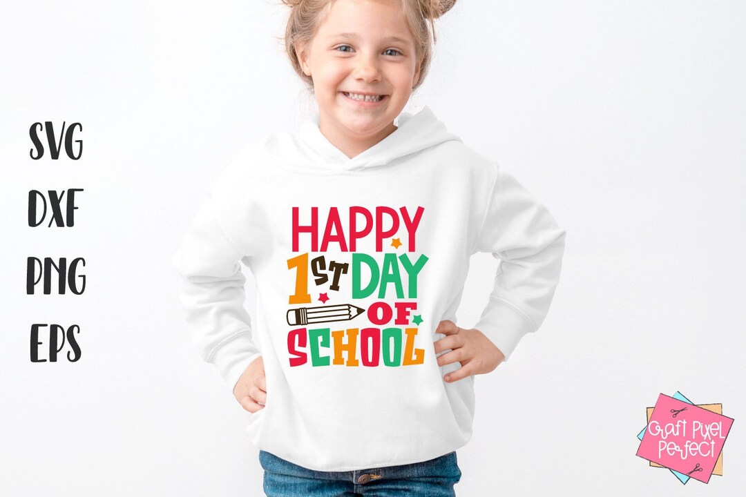 Happy 1st Day of School, Back to School Svg, Student Life Svg, School ...