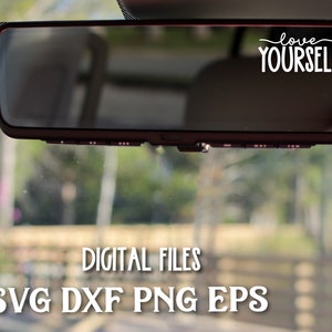 Car Rear View Mirror Motivational Bundle, Self Love Quotes Svg, Car ...