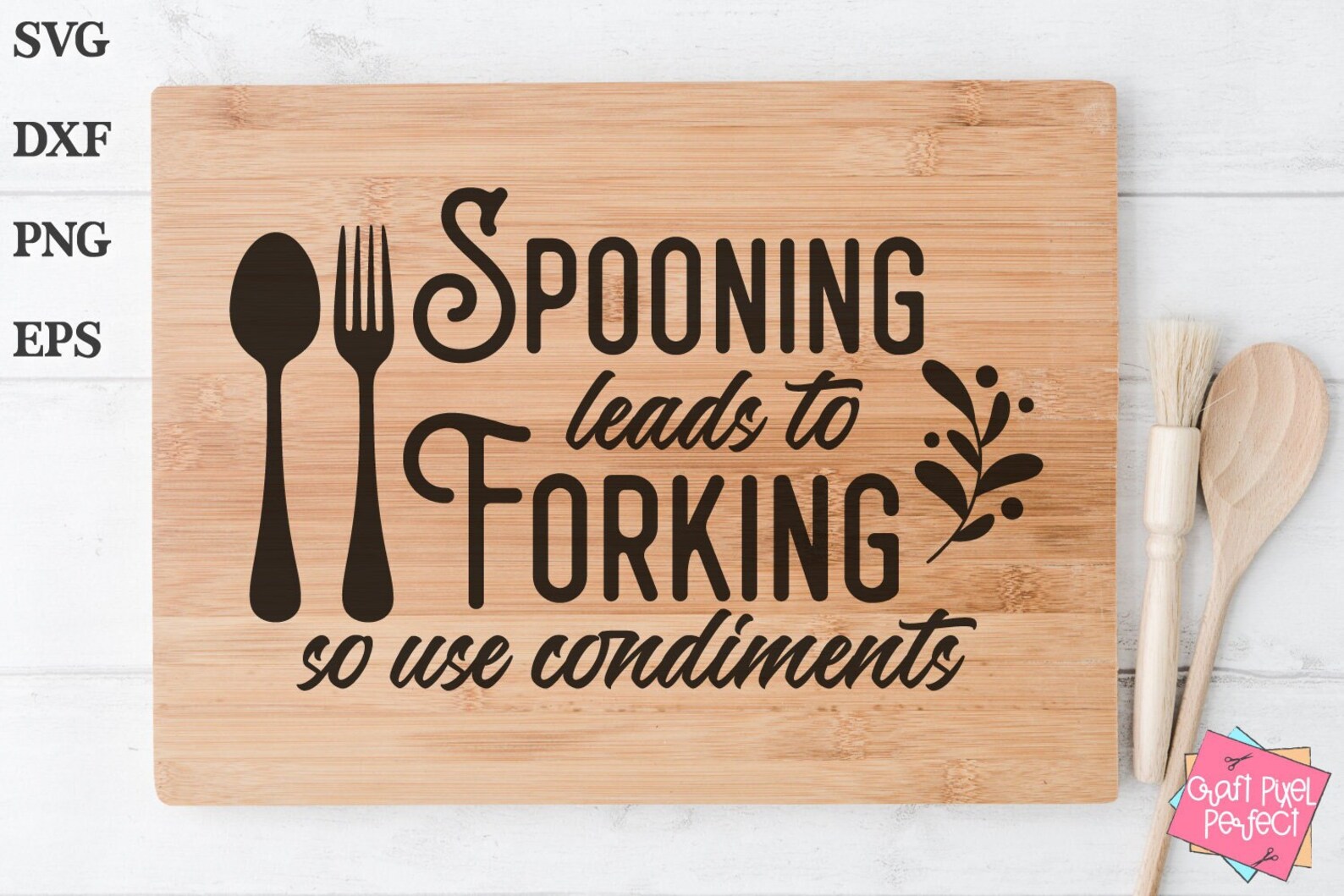 Spooning Leads to Forking so Use Condiments, Funny Cutting Board Svg ...
