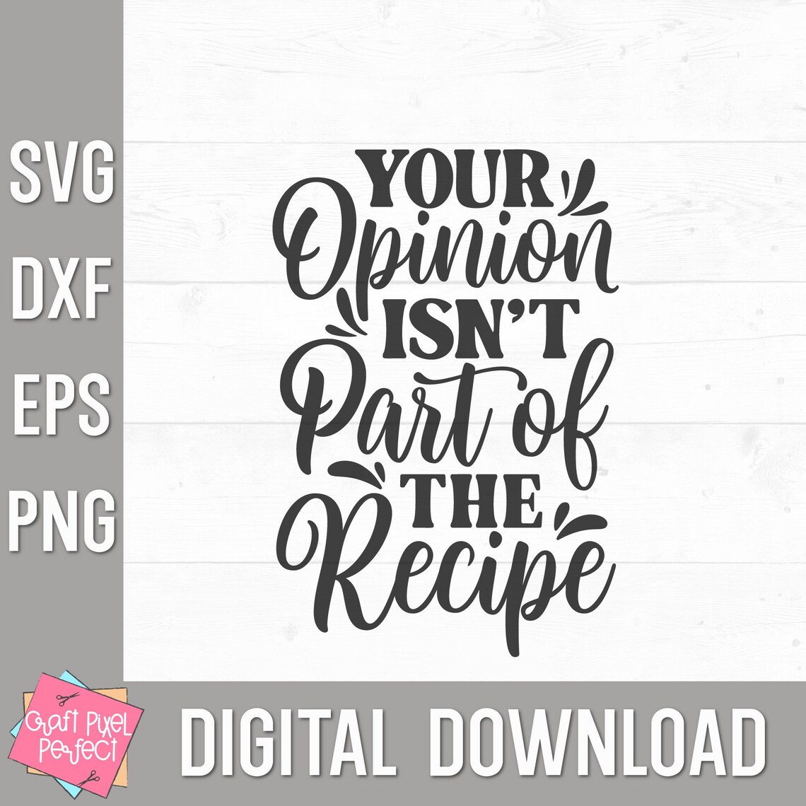 Your Opinion is Not Part of the Recipe Svg, Kitchen Towel Svg, Cutting ...