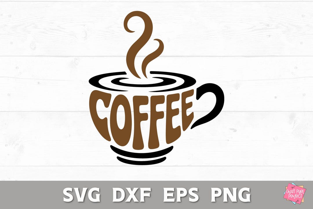 Coffee SVG PNG for Cricut, Coffee Cup Word Art Design, Bold Retro ...