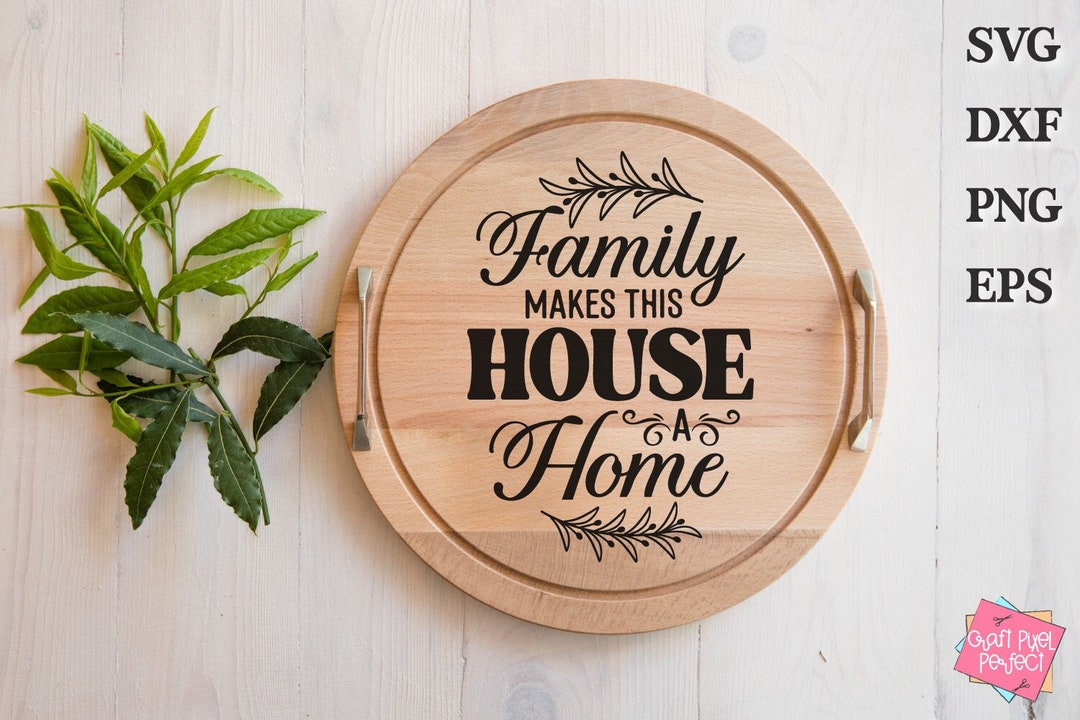 Family Quote Svg, Serving Food Tray Svg, Cutting Board Saying, Kitchen ...