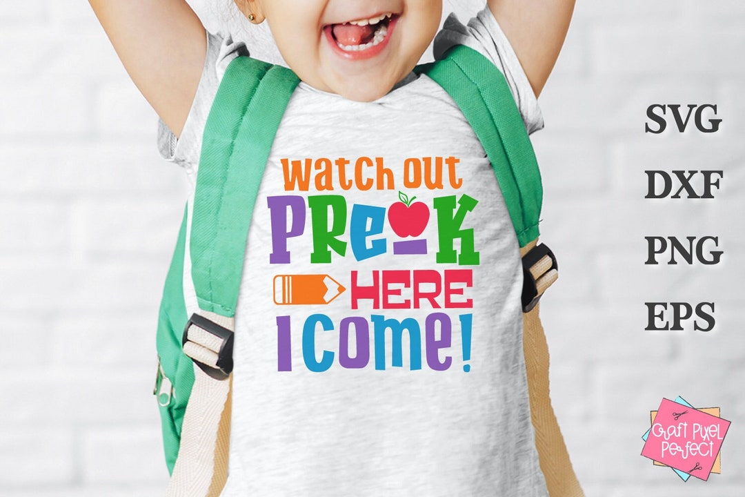 Kids School Shirt Svg, Watch Out Pre K Here I Come, Back to School Svg ...