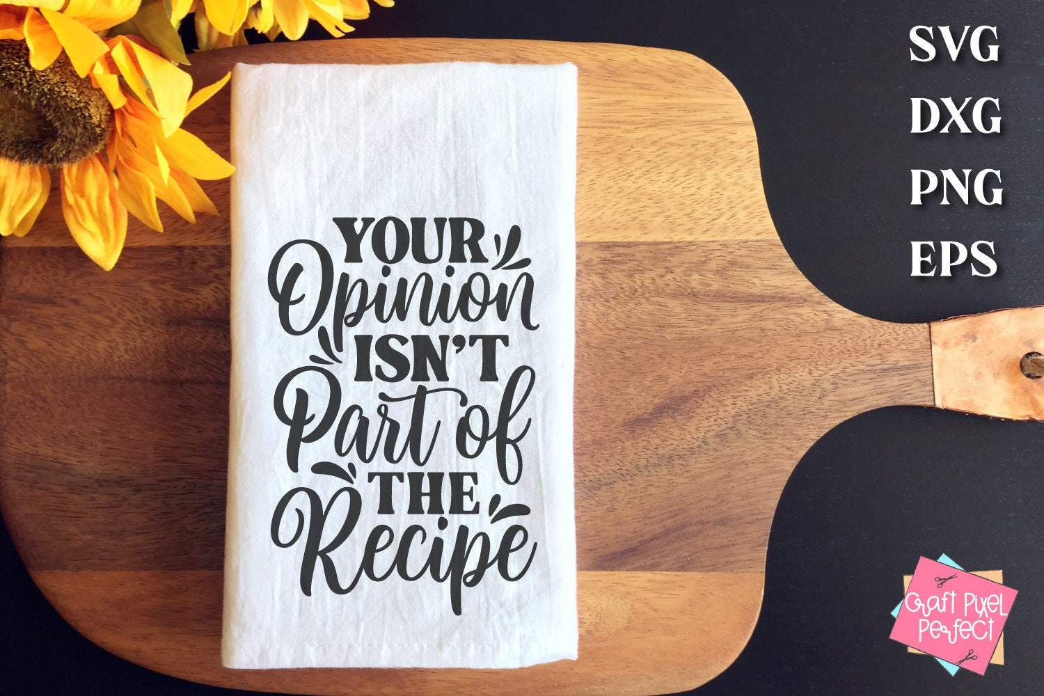 Your Opinion is Not Part of the Recipe Svg, Kitchen Towel Svg, Cutting ...