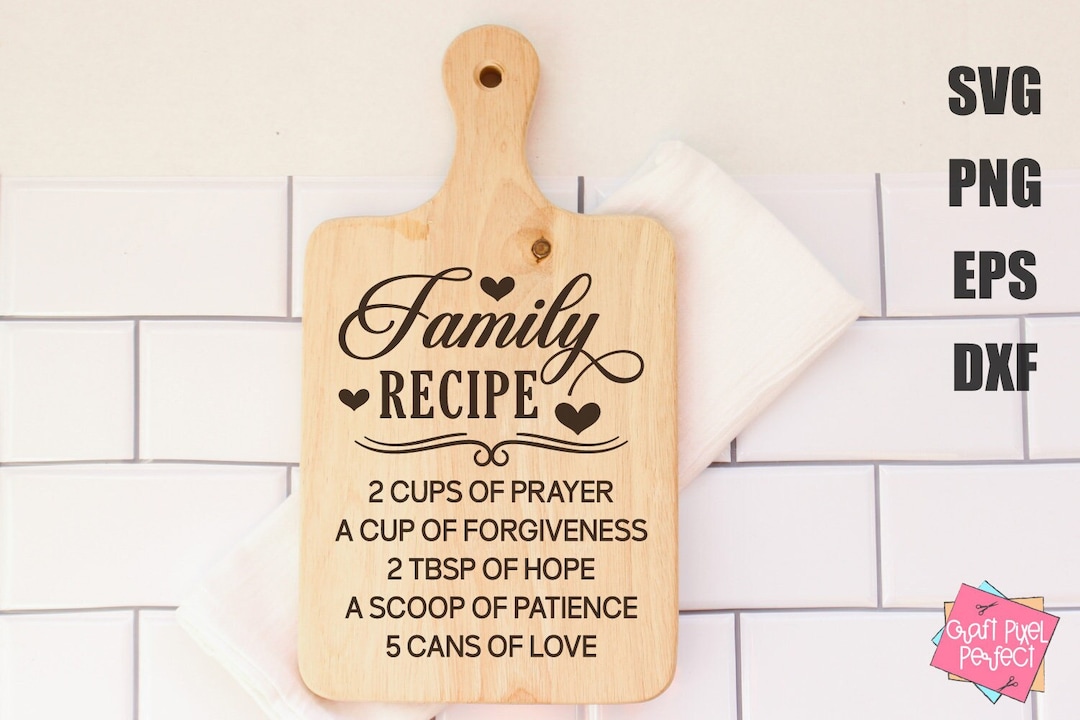 Family Recipe Cutting Board Svg, Kitchen Sign Svg, Charcuterie Svg ...