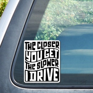 Funny Car Decal Svg, Car Sticker Svg, Bumper Sticker Svg, the Closer ...
