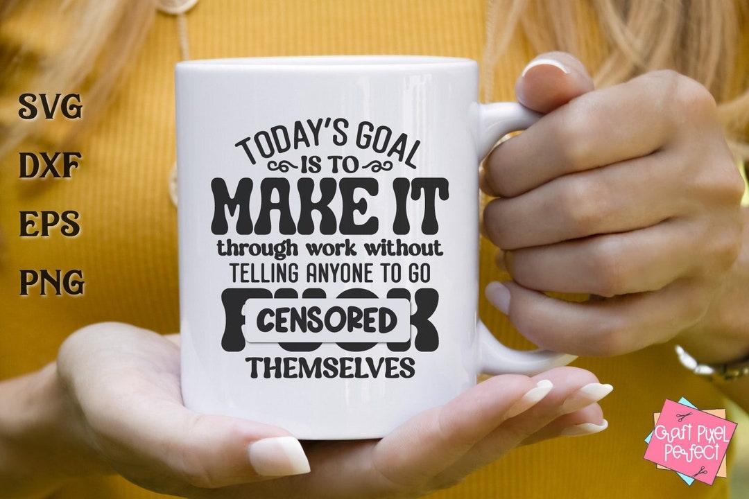 Sarcastic Work Mug Svg, Office Humor Svg, Funny Swear Words Tshirt Svg ...