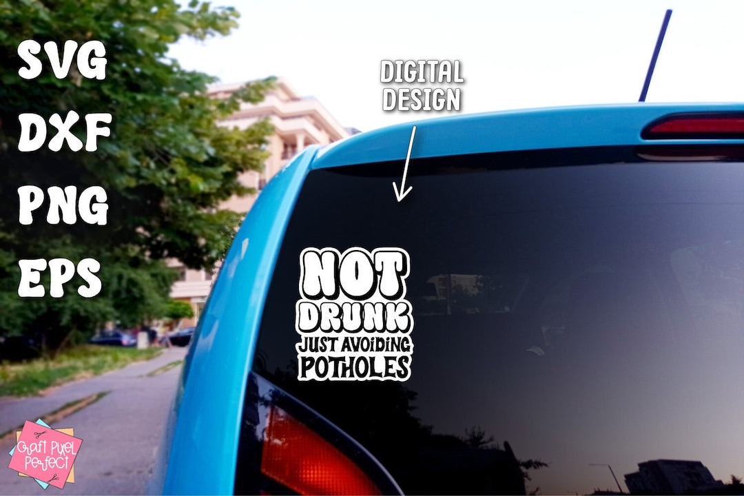 Funny Car Decal Svg, Sticker Png for Car, Funny Bumper Sticker Sayings ...