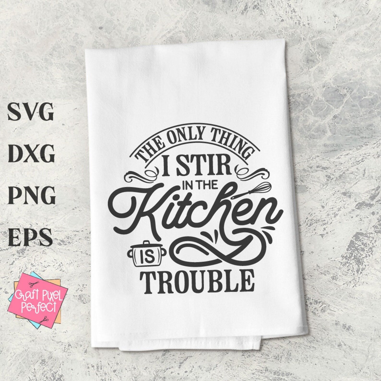 The Only Thing I Stir in the Kitchen is Trouble, Sayings for Cutting ...
