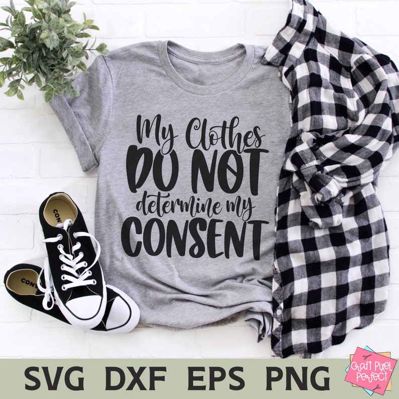 Women Empowerment Svg Feminism Svg My Clothes Do Not - Etsy