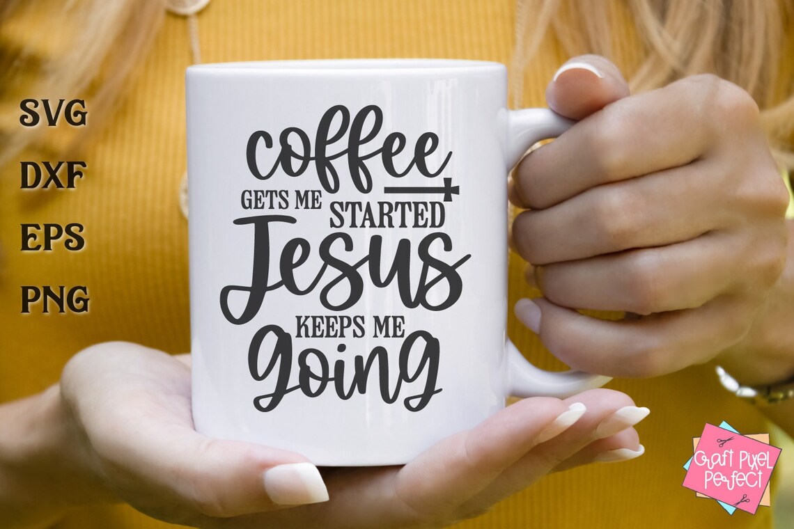 Coffee Mug Svg Coffee and Jesus Svg Funny Religious Svg - Etsy