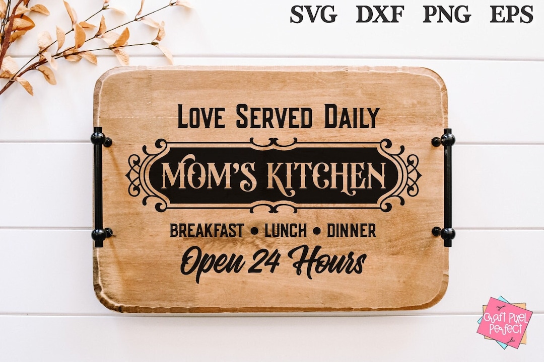 Mom Kitchen Quote Svg, Serving Tray Svg, Cutting Board Designs, Cooking ...