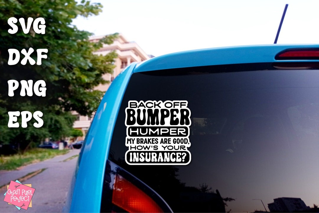 Funny Printable Bumper Car Sticker Car Decal Svg Back off - Etsy