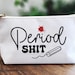 Funny Cosmetic Bag Svg, Toiletry Bag Bundle Svg, Period Bag Sayings ...