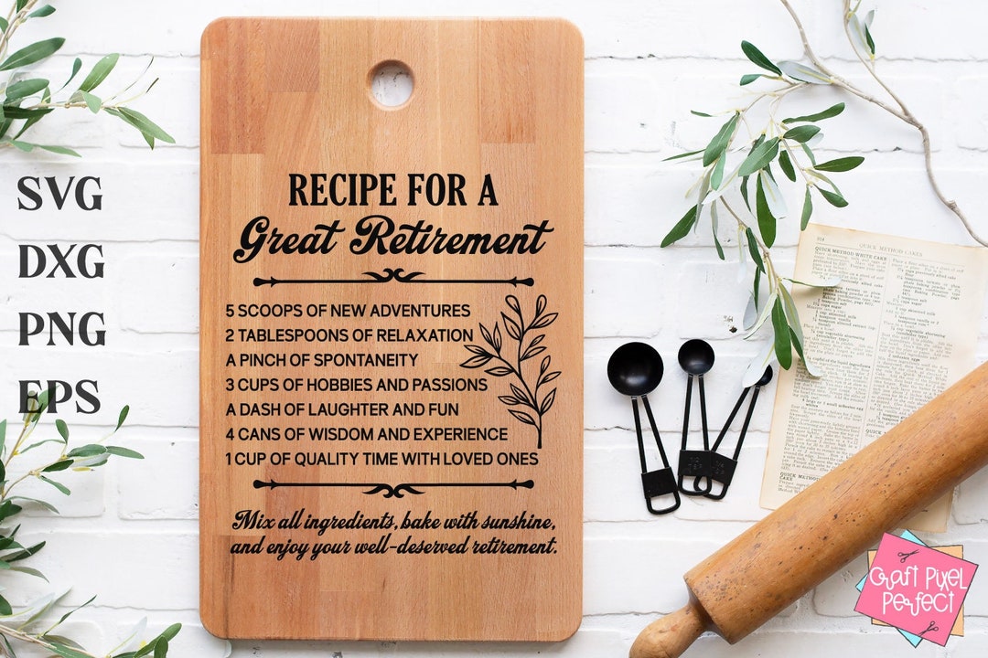 Recipe for A Great Retirement, Retirement Cutting Board Svg, Retirement ...