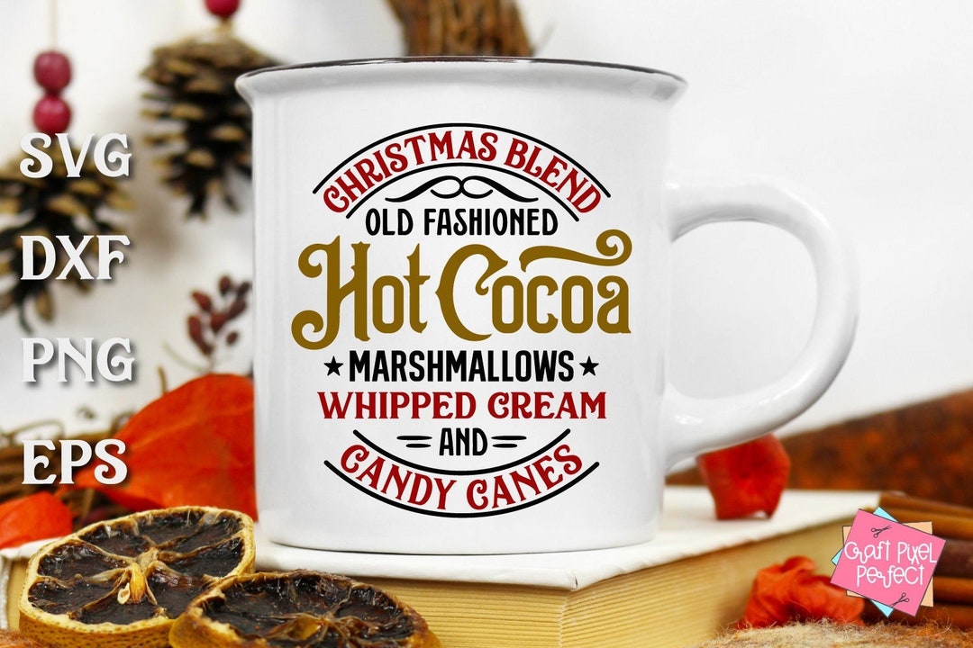 Hot Cocoa Christmas Mug Svg Saying, Christmas Kitchen Svg, Christmas ...