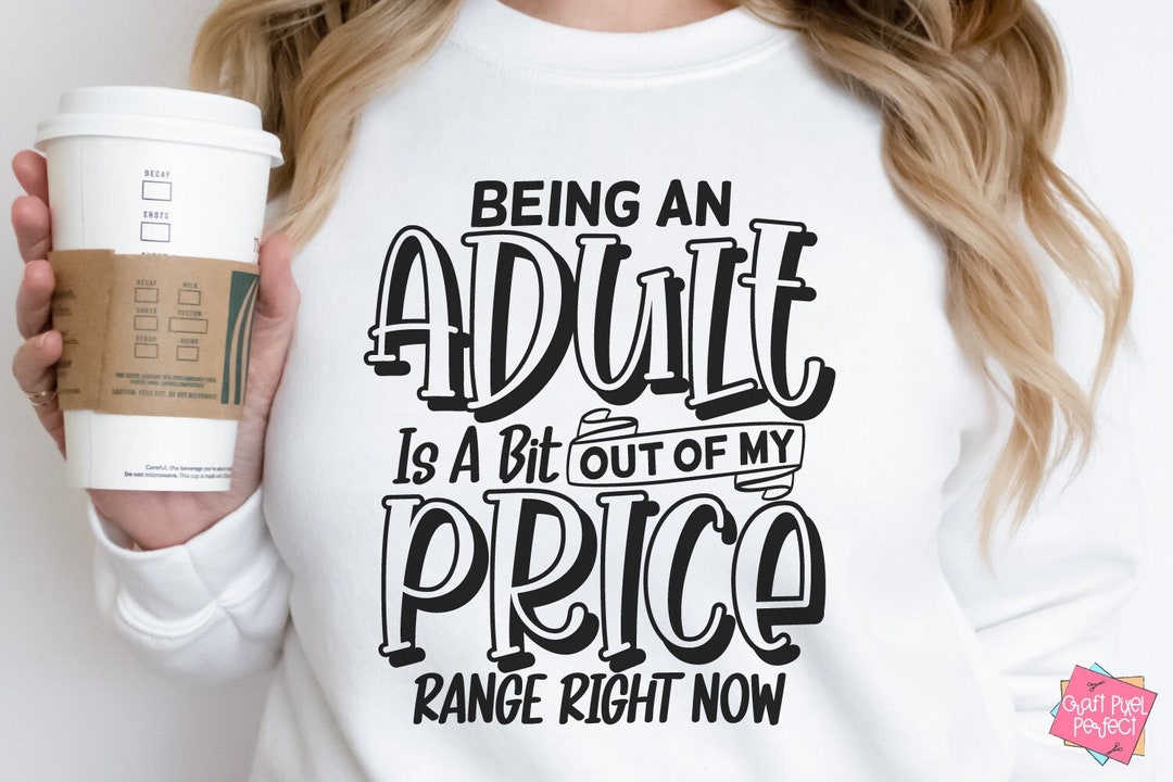 Being an Adult Funny Adult Shirt Svg Funny Adult Coffee Svg, Sarcastic ...