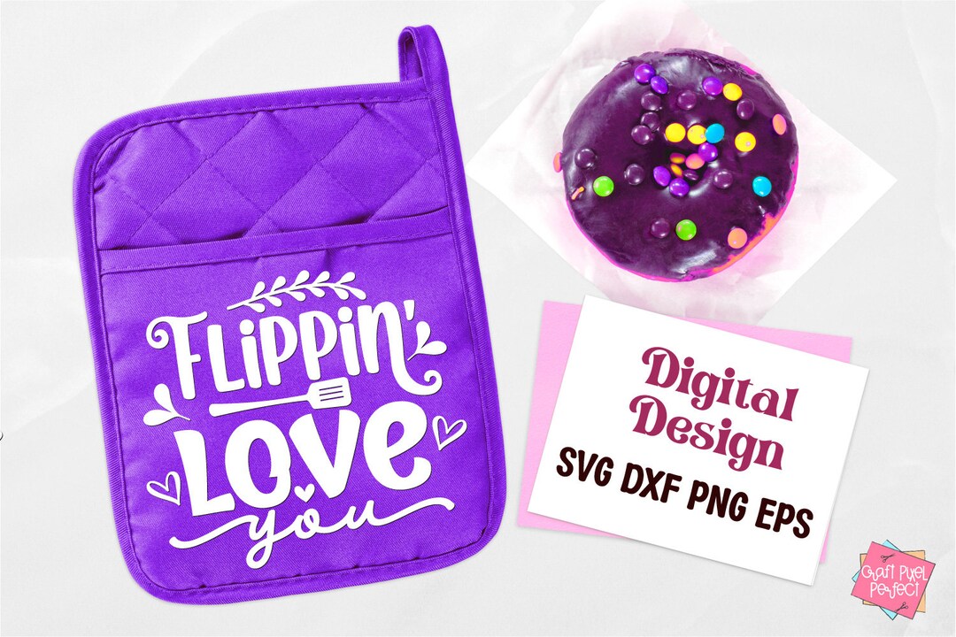 Valentine Oven Mitt Svg, Vday Saying Svg, Pot Holder Svg, Romantic ...