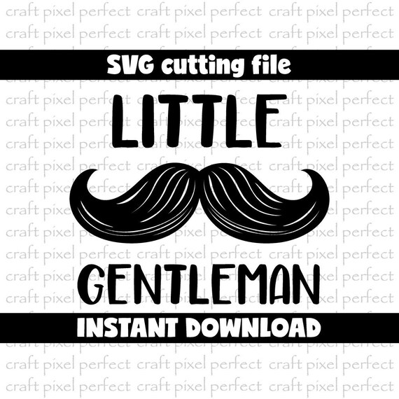 Little Gentleman Svg Little Man Svg Cut File Baby Svg Cut | Etsy