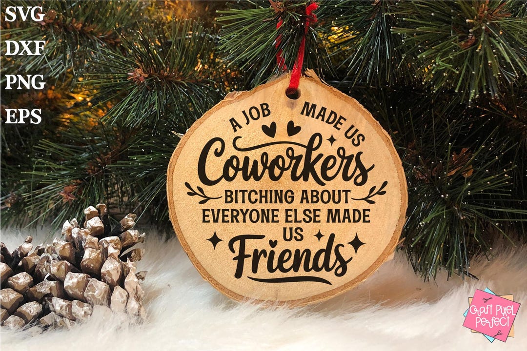 Funny Co Worker Ornament Svg, Christmas Work Friends Ornament Svg ...