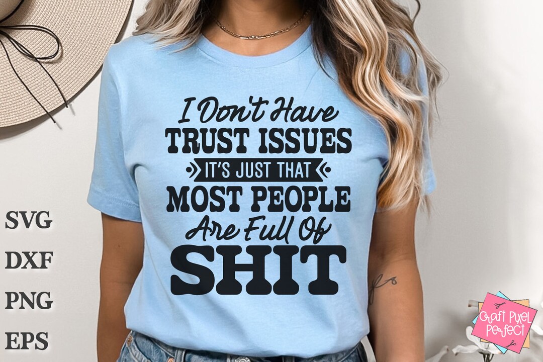 Funny Sarcastic Shirt Svg, Insult Quote Svg, Inappropriate Svg ...