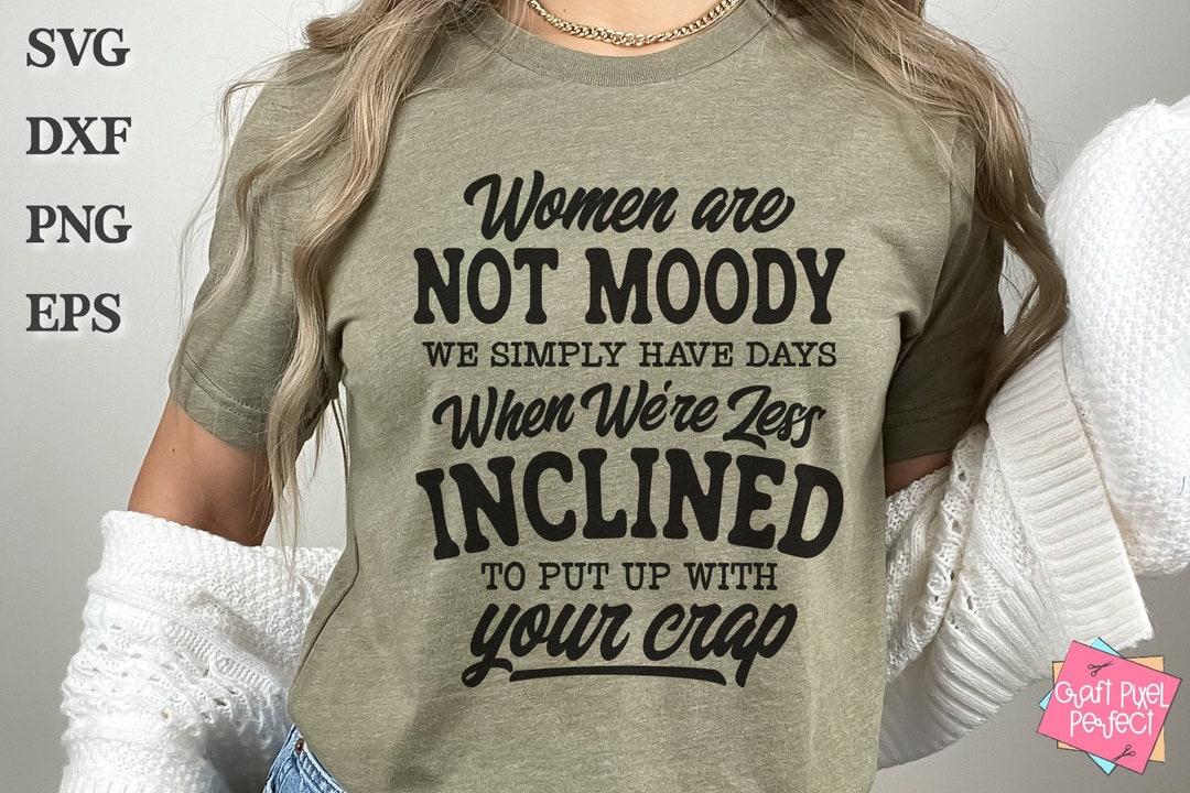 Funny Women Saying Svg, Adult Humor Tshirt Svg, Snarky Mug Quote Svg ...