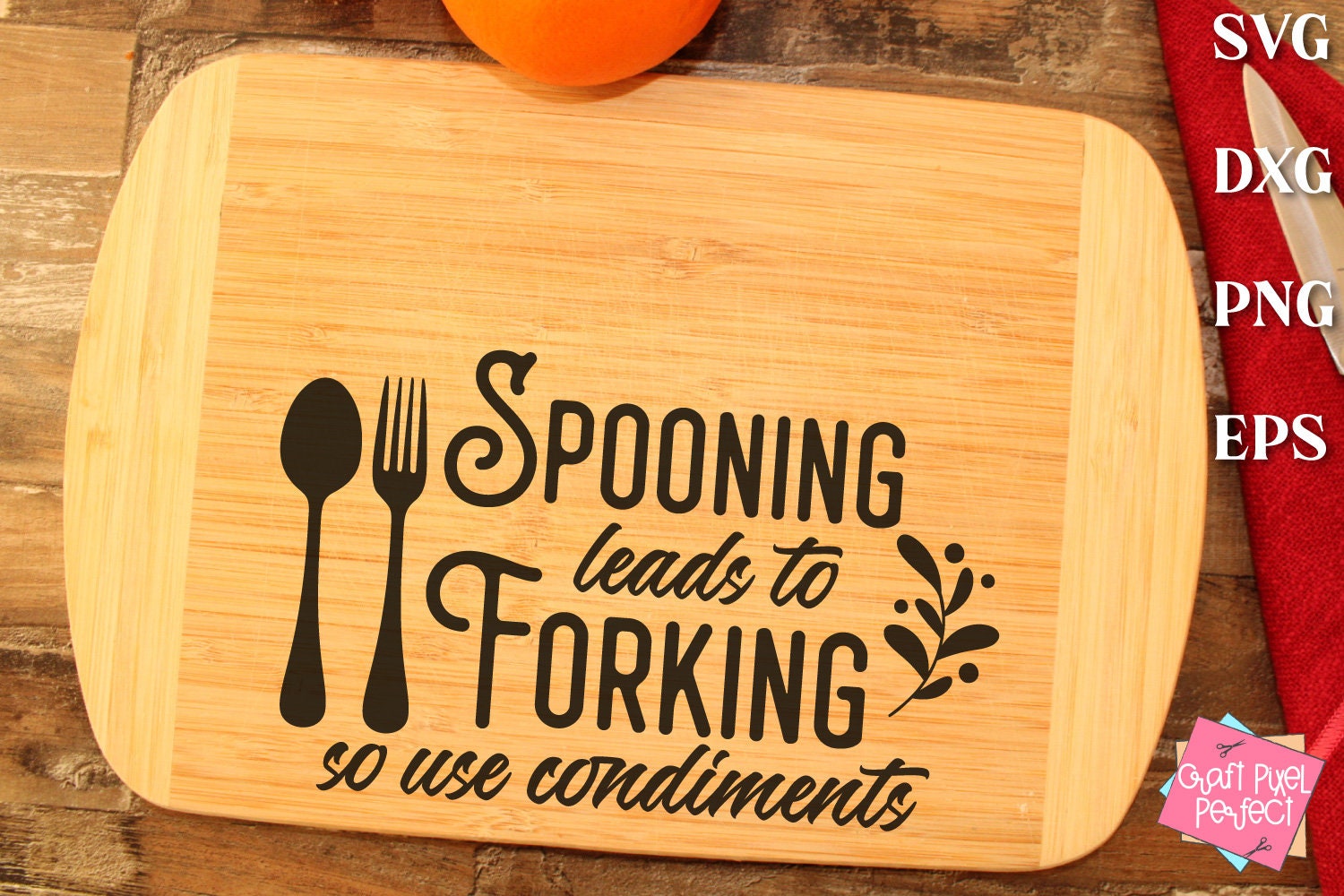 Spooning Leads to Forking so Use Condiments, Funny Cutting Board Svg ...