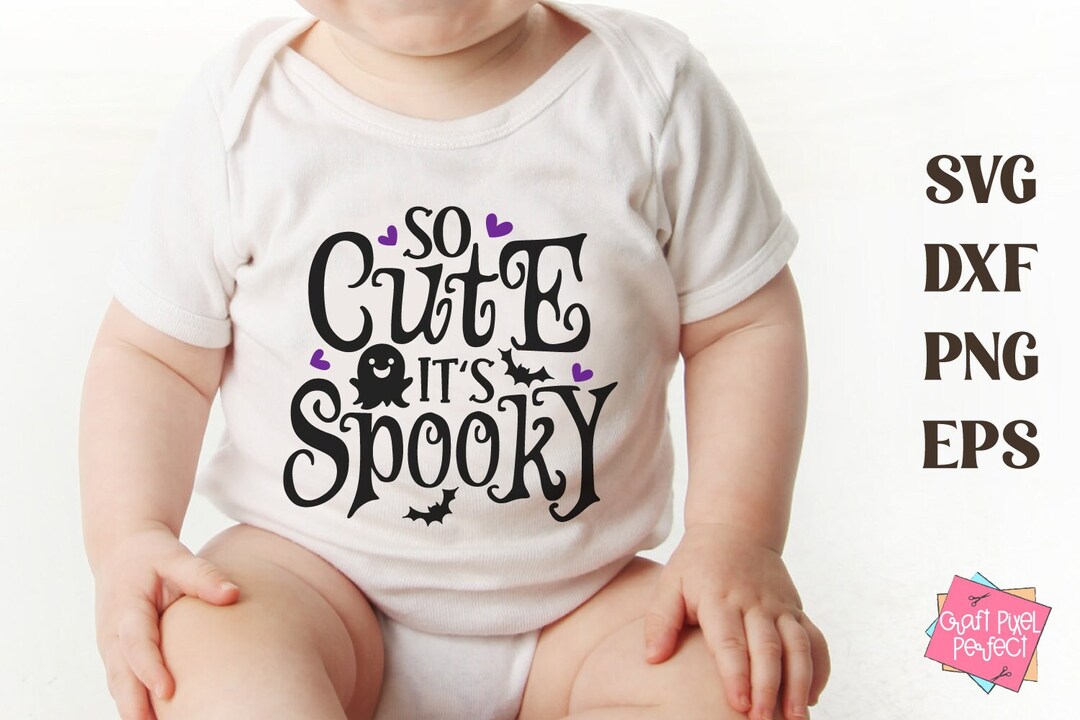 So Cute It's Spooky, Baby Ghost Svg, Cute Halloween Svg, Spooky Svg ...