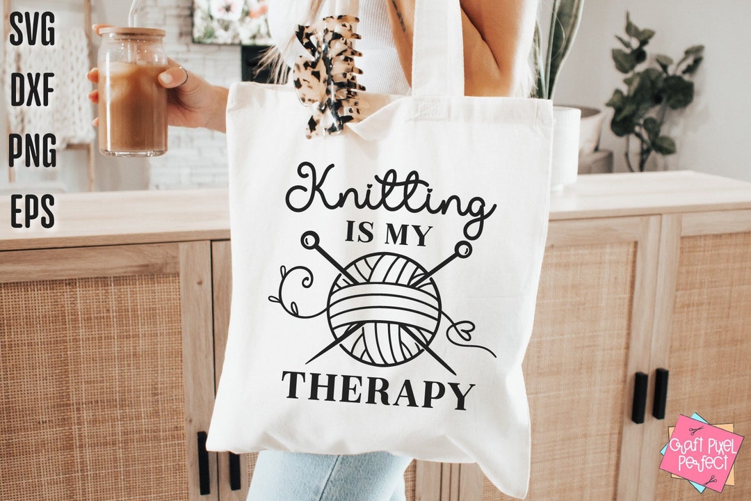 Knitting is My Therapy, Yarn Quote Svg, Knit Svg, Wool Svg, Knitting ...
