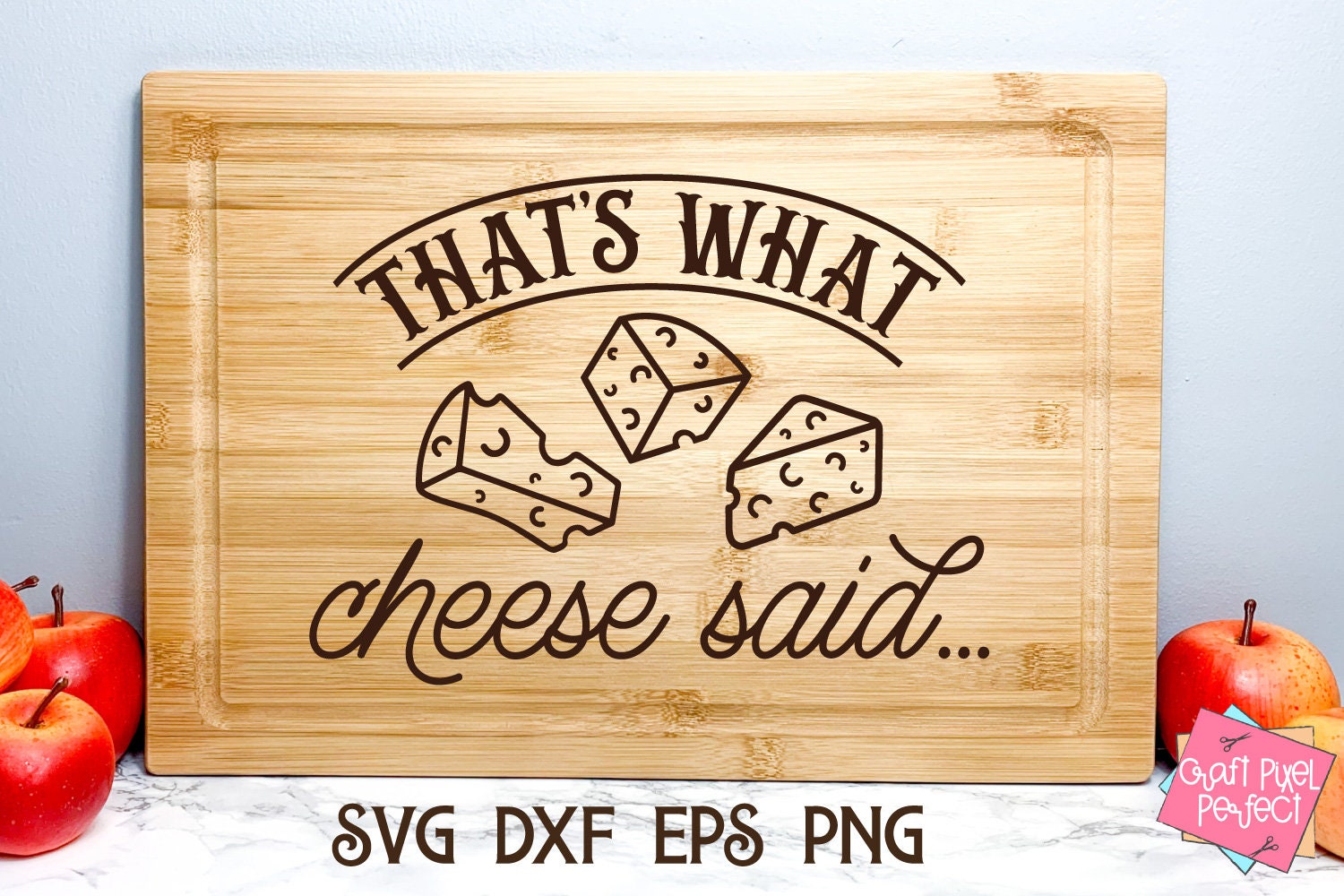 Funny Cutting Board Sayings Svg, That's What Cheese Said, Charcuterie ...