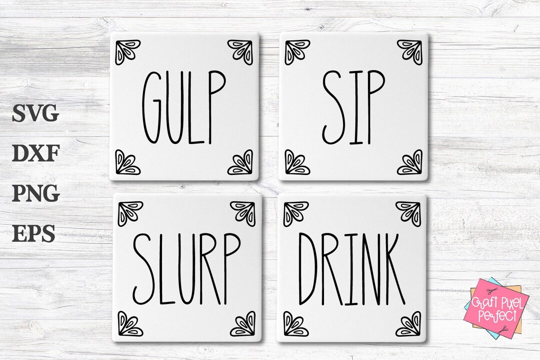 Sip Drink Slurp Gulp Svg, Coaster Svg Designs, Wine Svg, Coffee Svg ...
