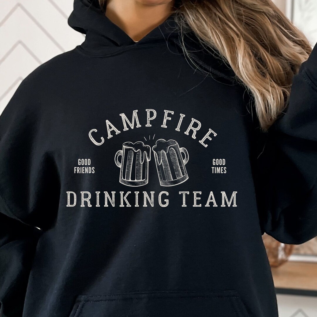 Campfire Hoodie, Campfire Drinking Team Shirt, Camping Sweatshirt, Gift ...