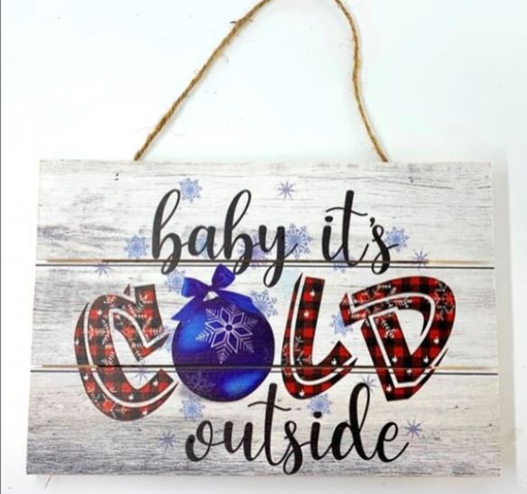 Signs Christmas Signs Winter Signs Baby It's COLD - Etsy