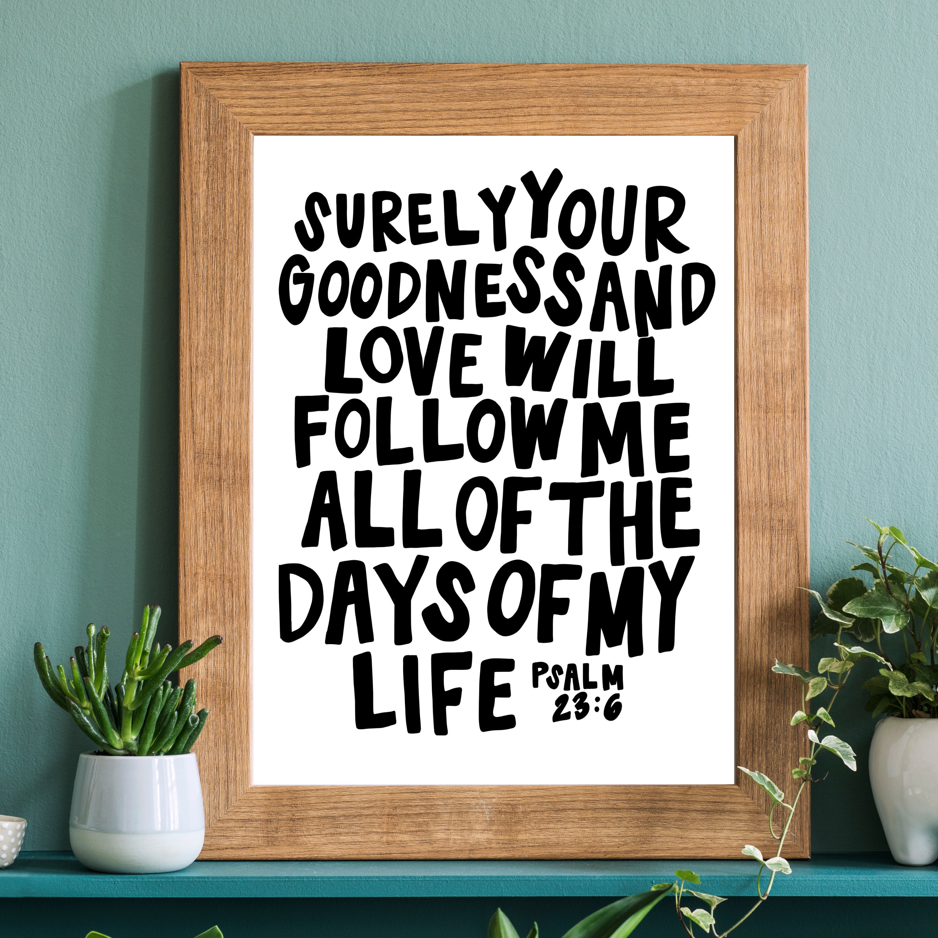 Psalm 23:6 Neutral Print DIGITAL DOWNLOAD Scripture Prints Christian ...
