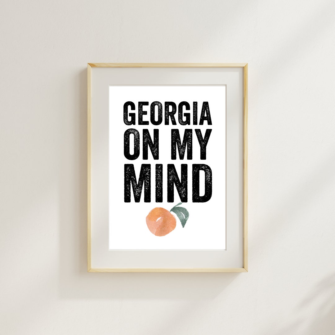 Georgia on My Mind Print DIGITAL DOWNLOAD Georgia Peach Wall Print GA ...