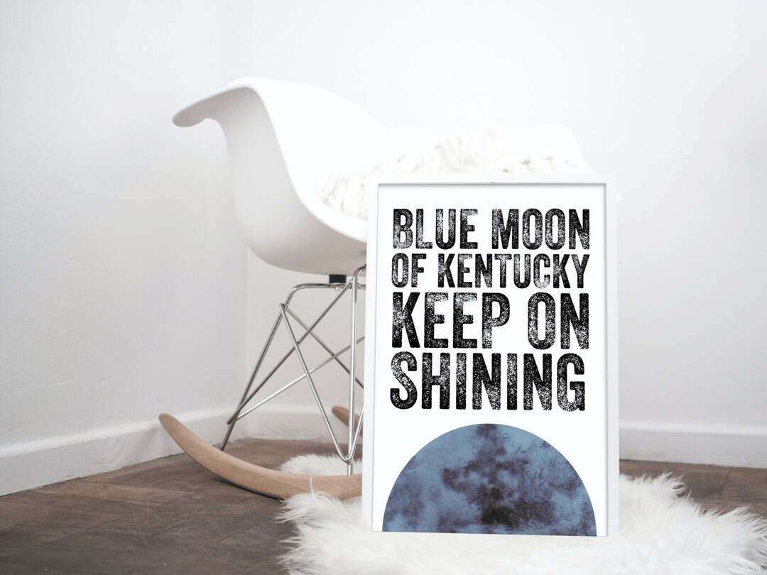Blue Moon of Kentucky DIGITAL DOWNLOAD Blue Moon KY Print Kentucky ...