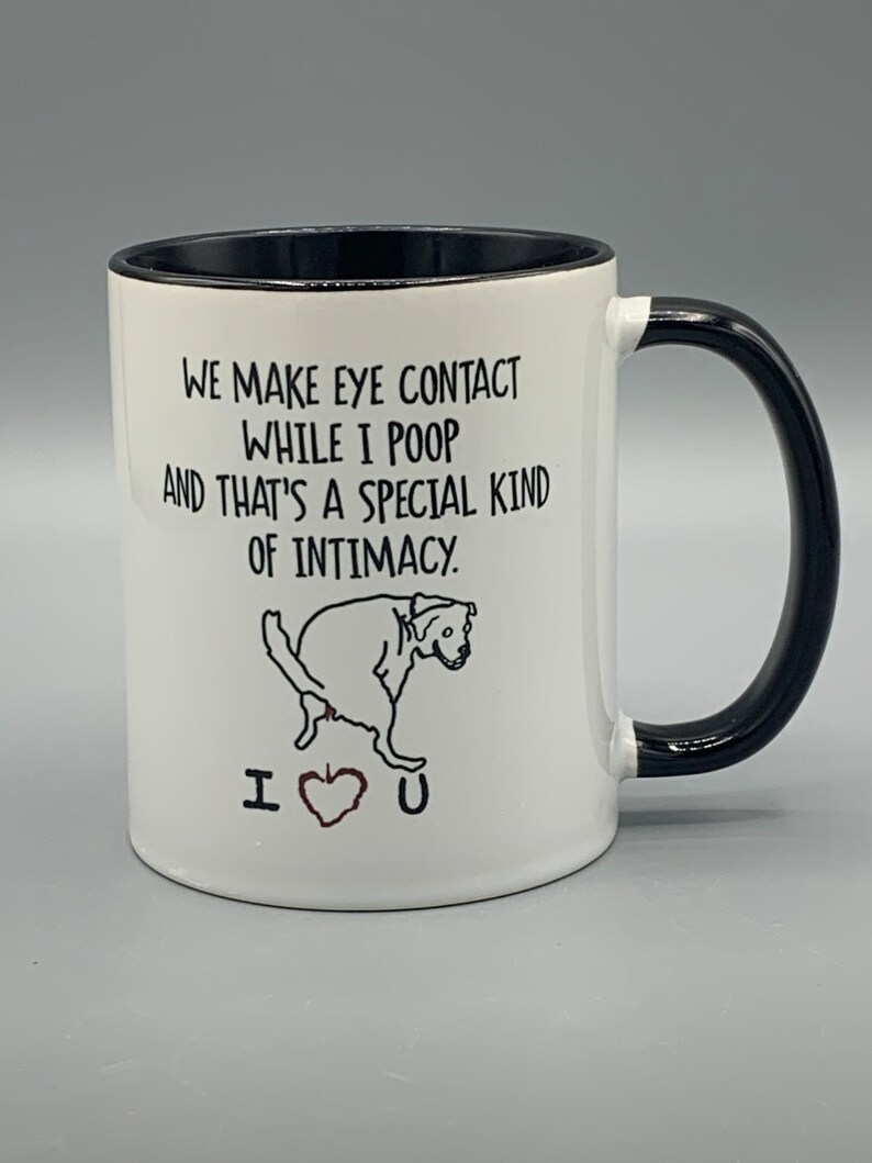 We Make Eye Contact While I Poop Coffee Mug - 11 Oz Coffee Mug ...