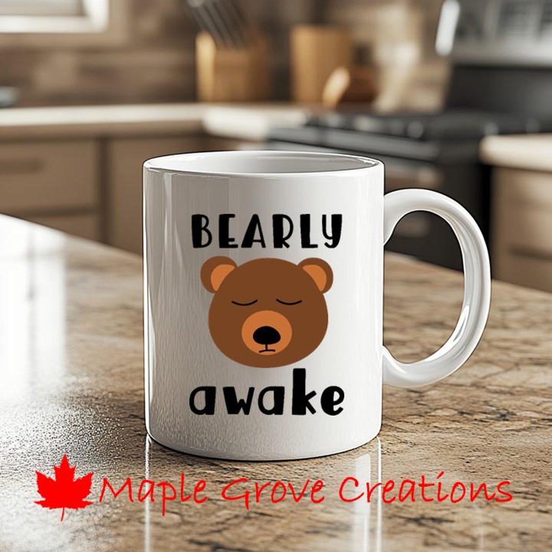 Bearly Awake Coffee Mug - 11 Oz Coffee Mug - Available in Ceramic or ...