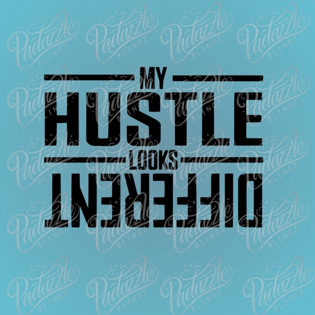 Hustle Looks Different - Etsy
