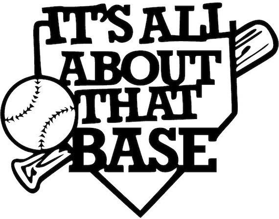 It's All About That Base Baseball SVG Vector Cutting File | Etsy