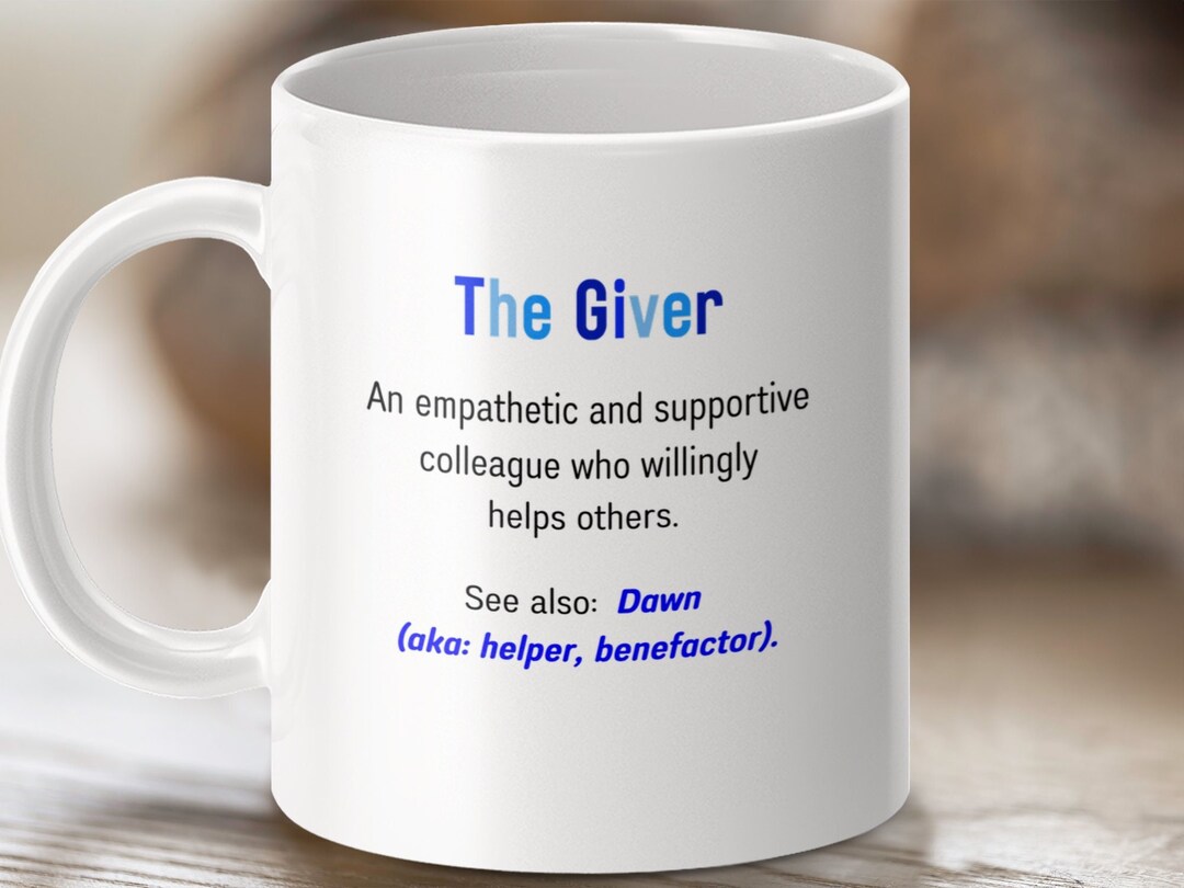 The Giver Mug, Empathetic and Supportive Mug, Thoughtful Gift for ...