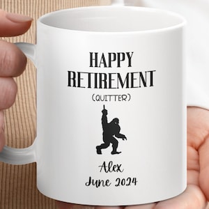 Happy Retirement Quitter Mug, Sasquatch Bigfoot Custom Mug, Funny ...