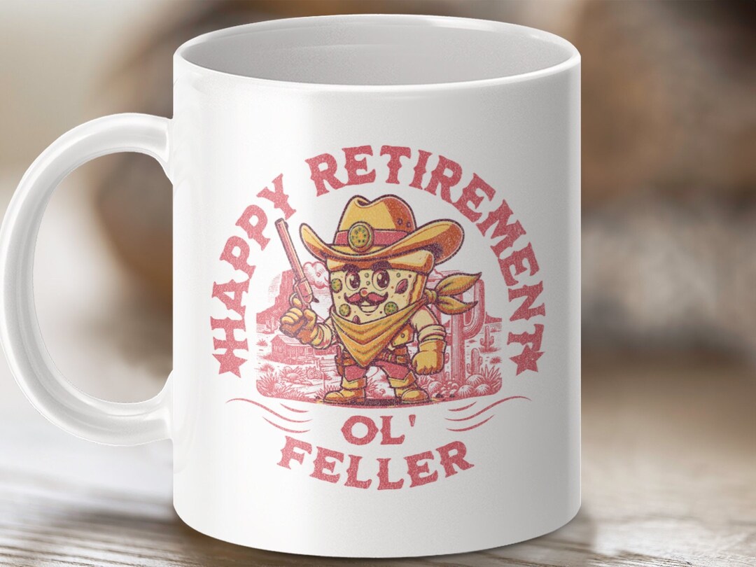Happy Retirement Mug Funny Retirement Gift Cowboy Design Mug Retired Ol ...