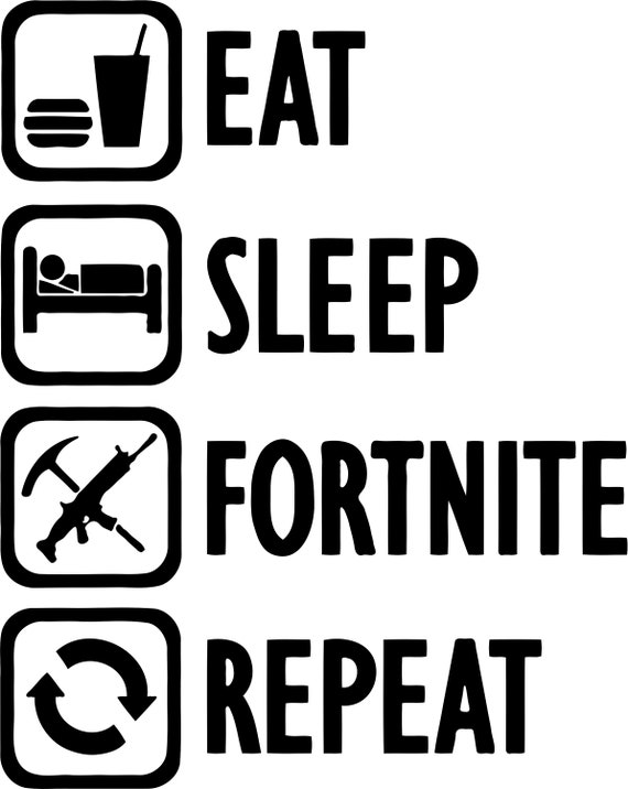 Eat Sleep Fortnite Repeat Cut File Etsy