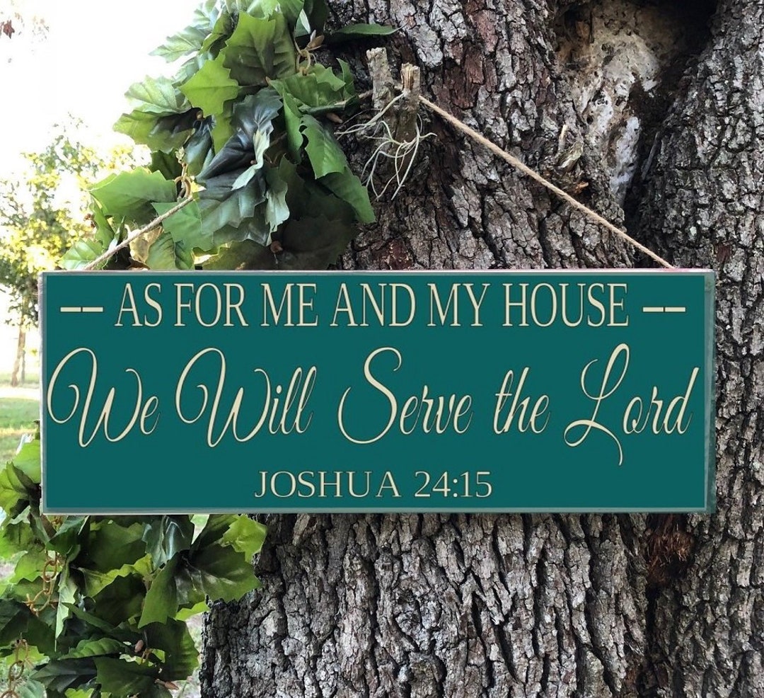 JOSHUA 24:15 Wood Sign, as for Me and My House We Will Serve the Lord ...