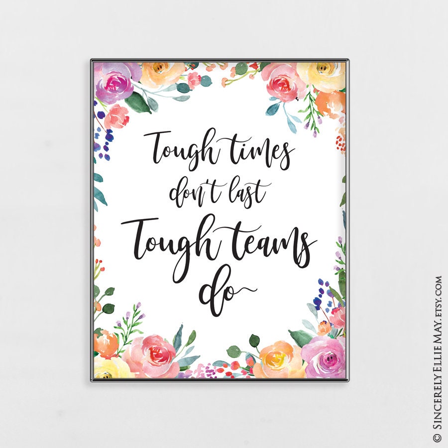 Team Gifts, Motivational Quote - Tough Times Don't Last Tough Teams Do ...